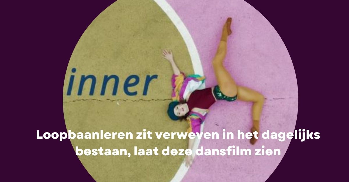 Loopbaanleren zit verweven in het dagelijks bestaan, laat deze dansfilm ...